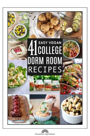 41 Easy College Dorm Room-Friendly Vegan Recipes • Beautiful Ingredient