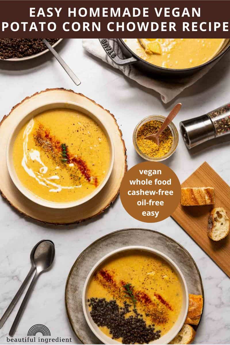 Potato Corn Chowder (vegan) • Beautiful Ingredient